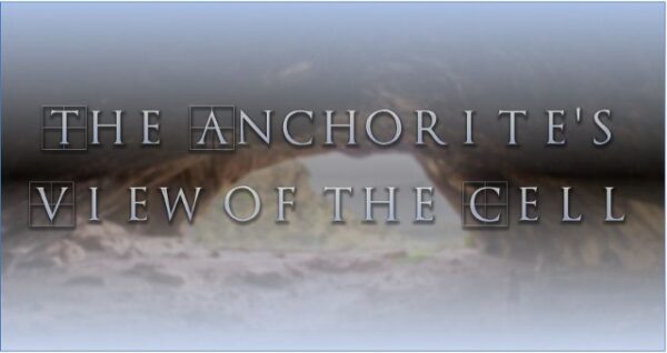 The Anchorite's View of the Cell - Pimonakhos Articles